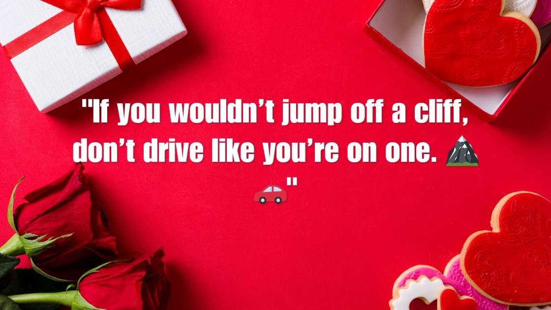 19 Funny Drive Safe Quotes for Son and Daughter: Safety with a Smile 🚗 ...