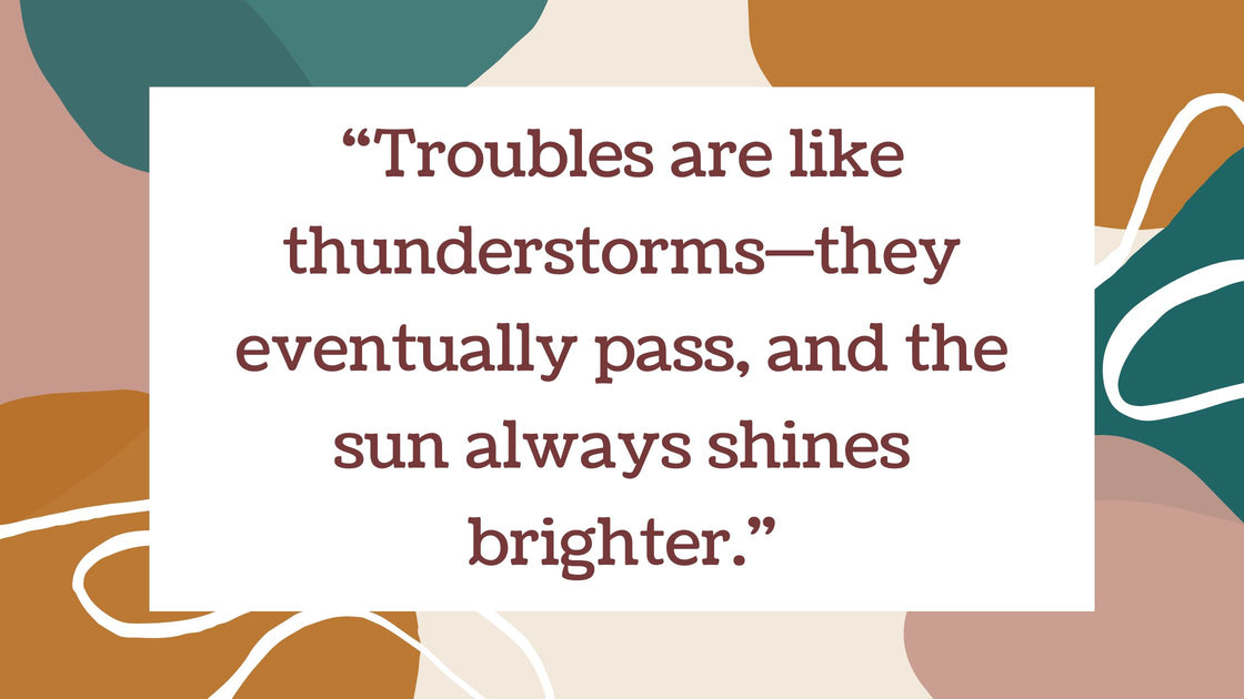 17 Uplifting Quotes About Life's Troubles That Will Inspire You to Kee ...