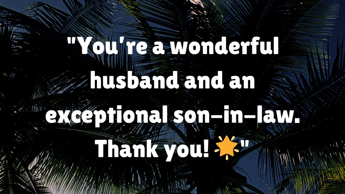 11 Heartfelt Thank You Son-in-Law Quotes to Show Your Appreciation 🌟💖 ...