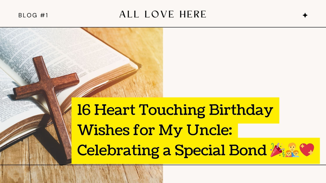 16 Heart Touching Birthday Wishes for My Uncle: Celebrating a Special ...